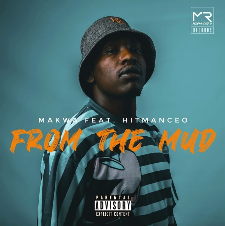 New Music | Makwa x HitManCEO - From The Mud | DJs Production