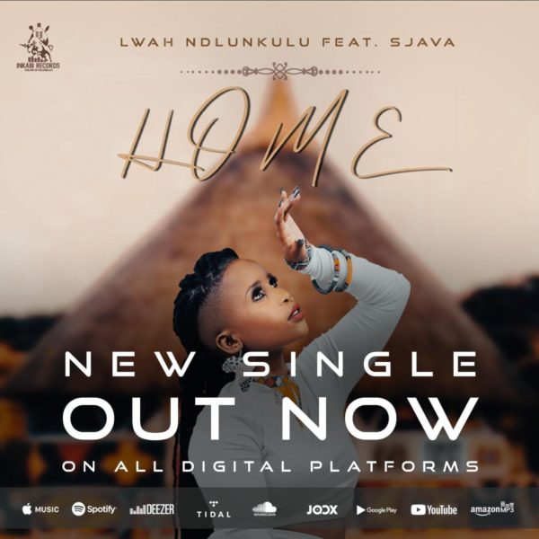 Lwah Ndlunkulu releases debut single ' Home ' Feat Sjava & Siya Ntuli